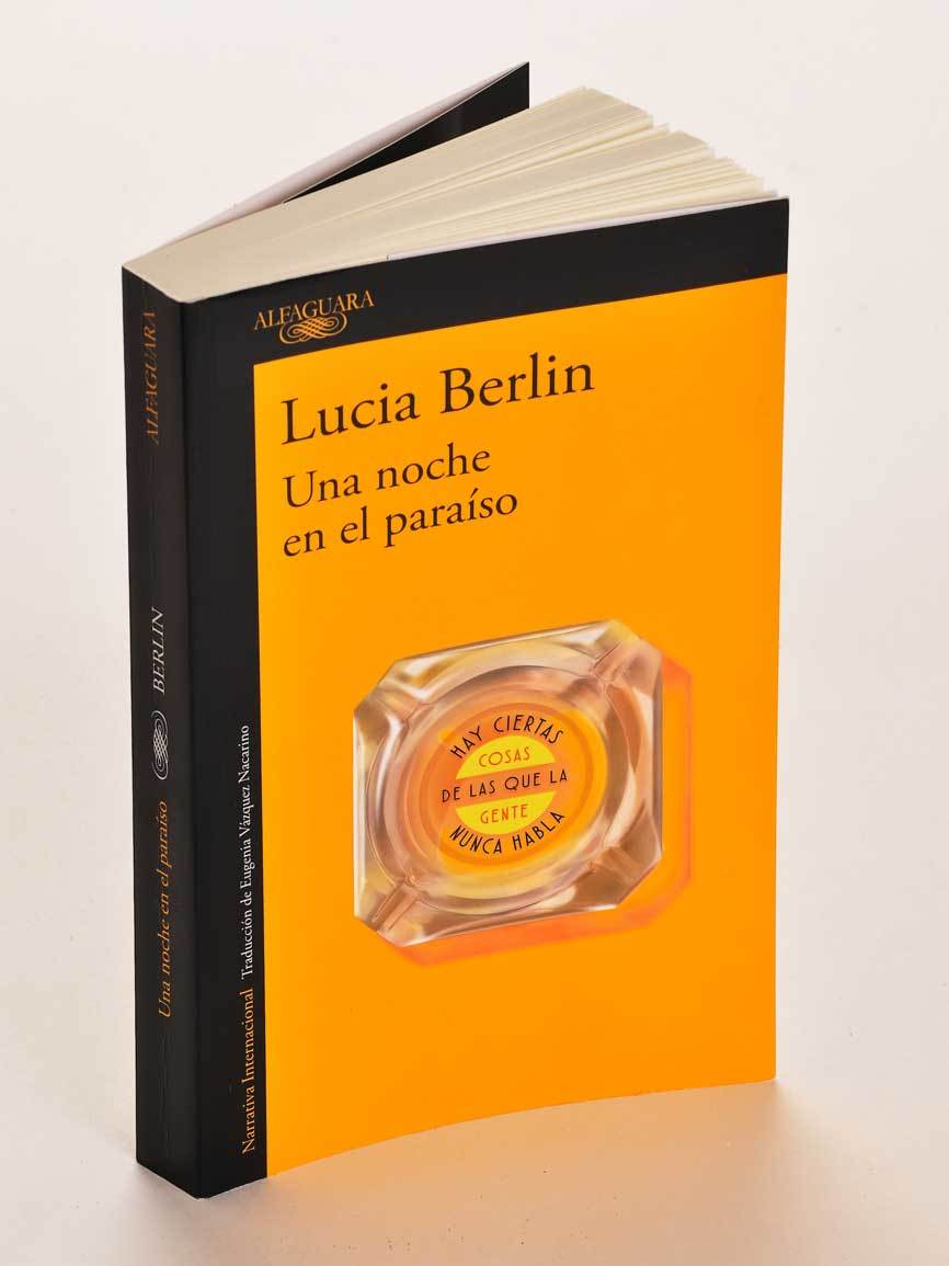 Lucia Berlin, la gran escritora desconocida por años que hoy es un ...